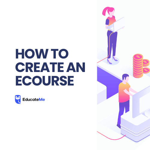 How to Create an eCourse That Sells